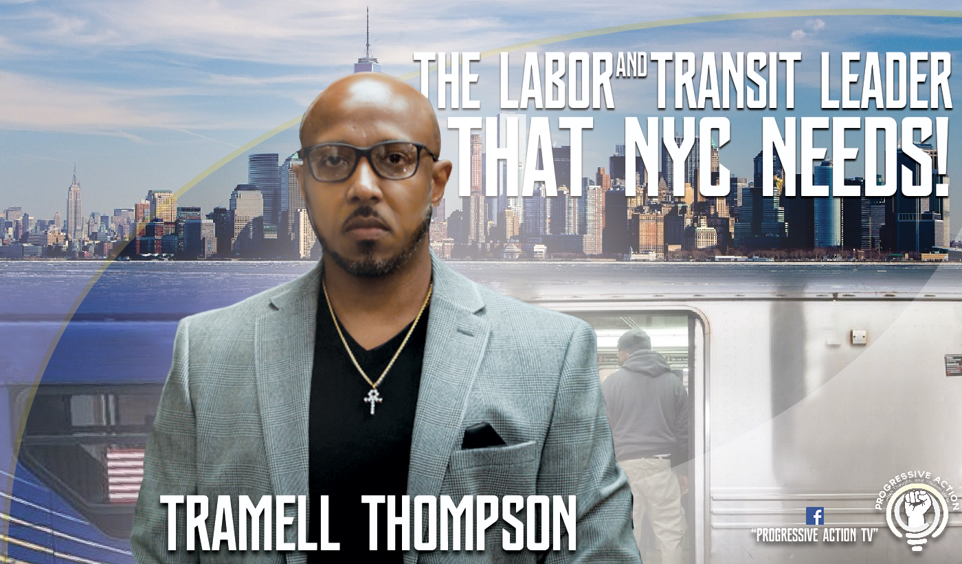 The Labor & Transit Leader NYC Needs! – Tramell Thompson